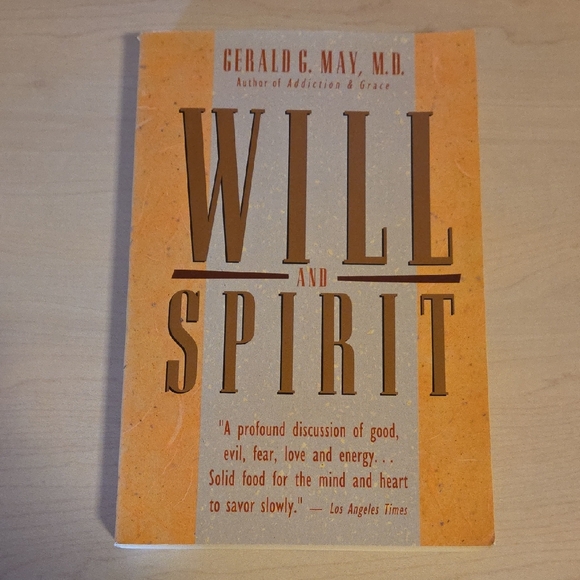 Gerald G. May | Accents | Will And Spirit By Gerald May | Poshmark